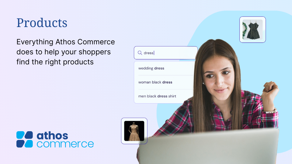 Search, Merchandising, Personalization, Insights Solutions | Athos Commerce