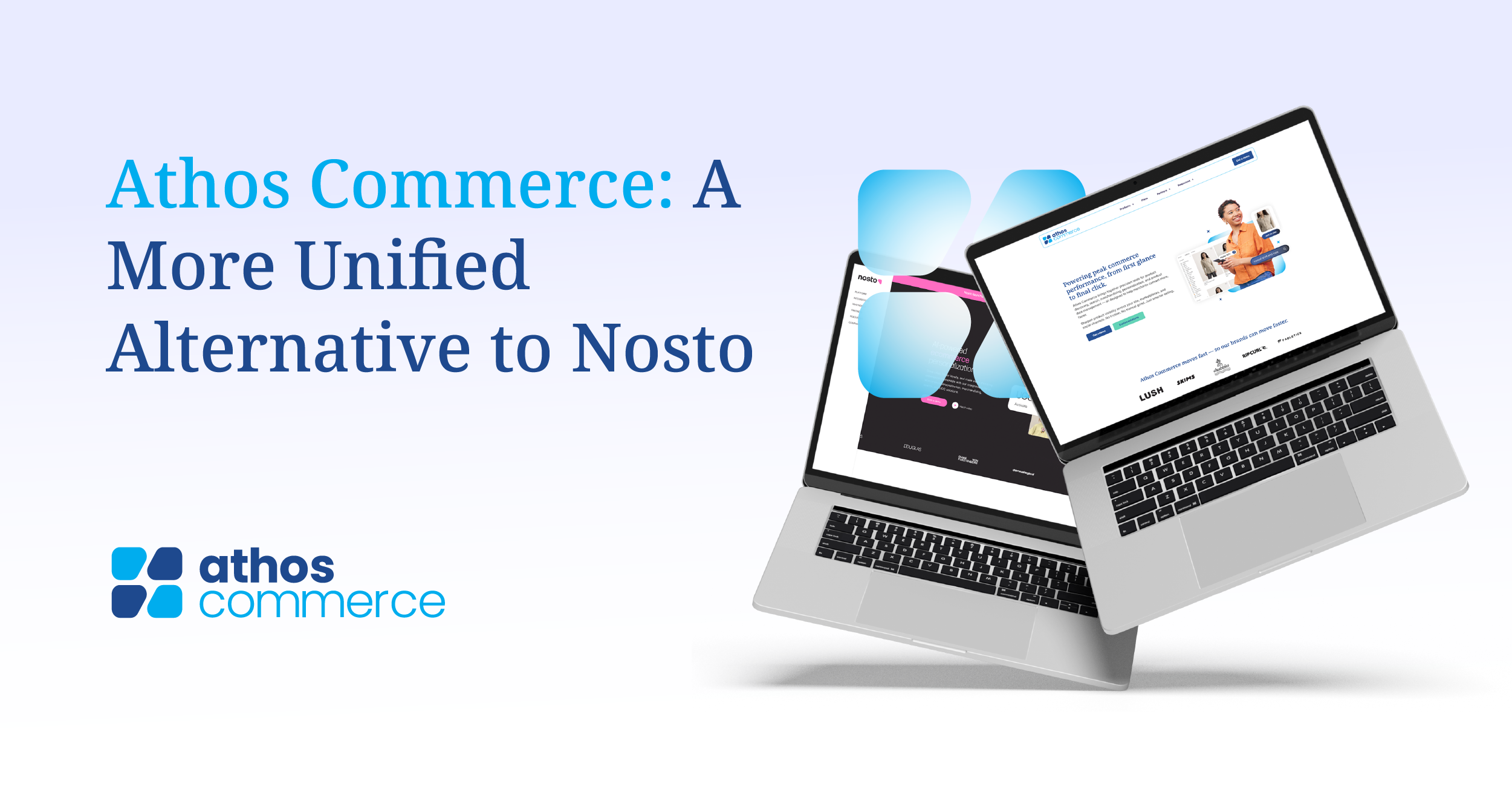 Nosto vs. Athos Commerce | Smarter Discovery Without the Stitching